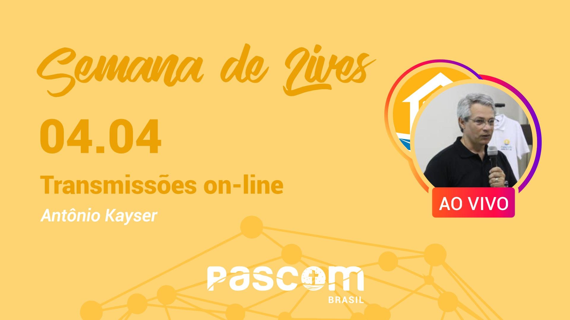 Transmissões on-line - com Antônio Kayser - Pascom Brasil